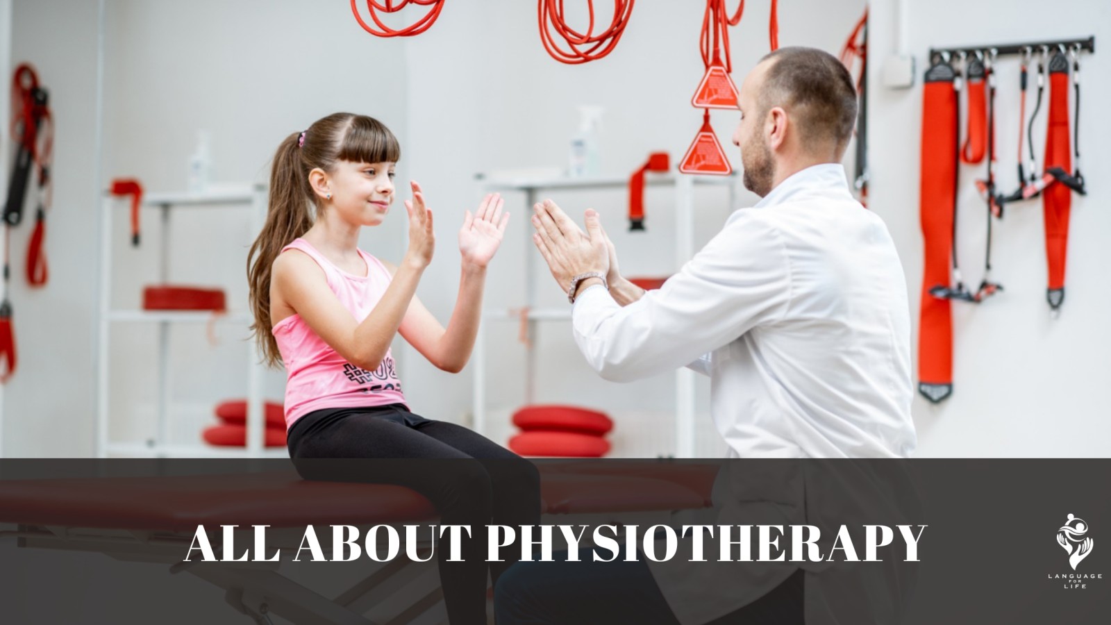 All About Physiotherapy | Language for Life