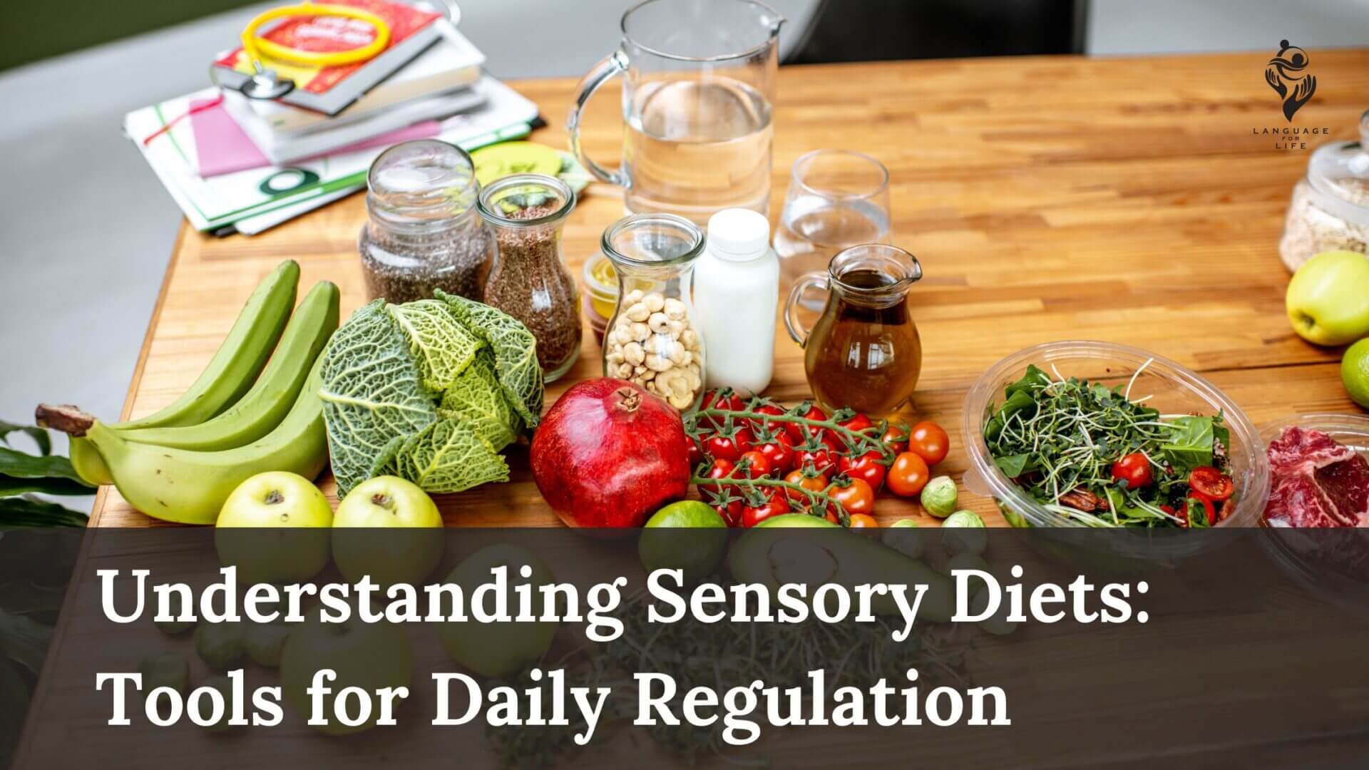 Understanding Sensory Diets: Tools for Daily Regulation | Language for Life